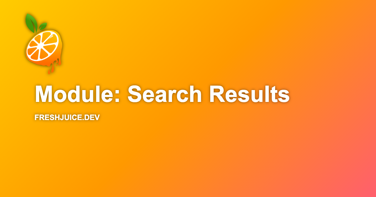 Module: Search Results | FreshJuice DEV Docs