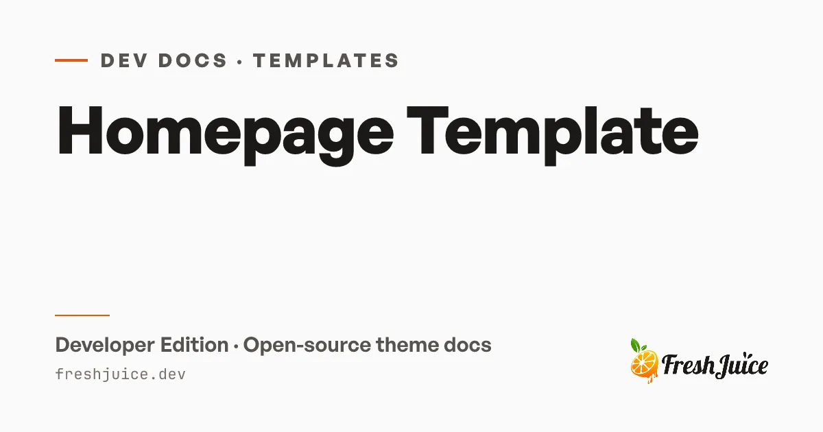 Homepage Template | FreshJuice DEV Docs
